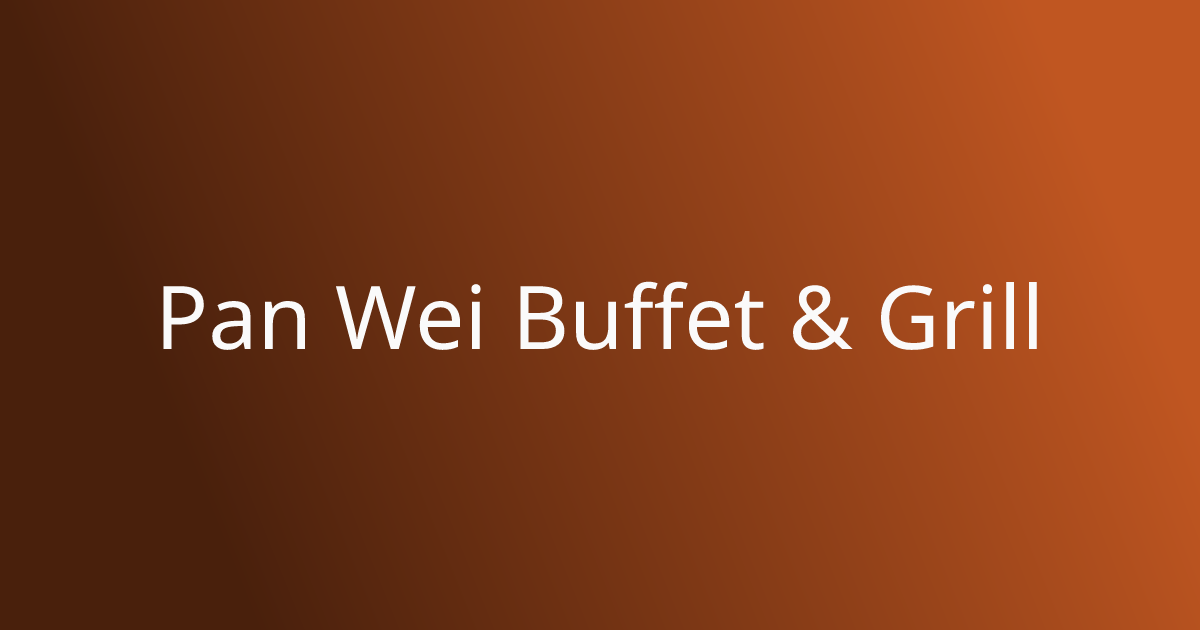 Best Chinese in Canonsburg, PA | Pan Wei buffet & ToGo | Order Online